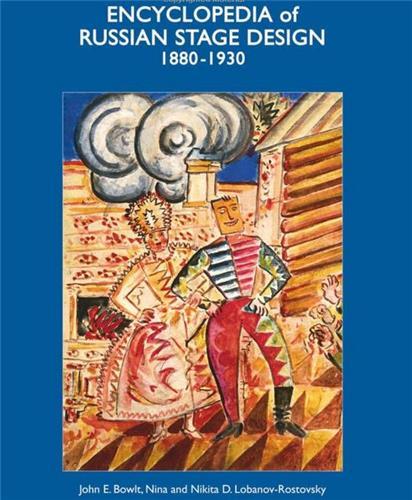 Encyclopedia Of Russian Stage Design 1880-1930