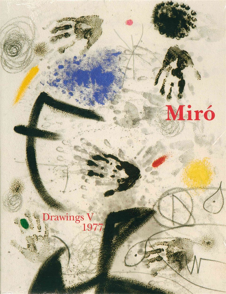 Joan Miró Drawings : Catalogue Raisonné Vol. 5 : 1977