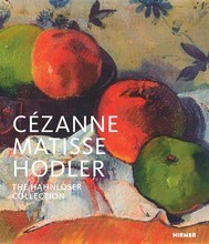 Van Gogh, Cézanne, Matisse, Hodler The Hahnloser Collection | Librairie ...