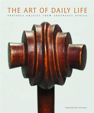 The Art Of Daily Life : Portable Objects From Southeast Africa ...
