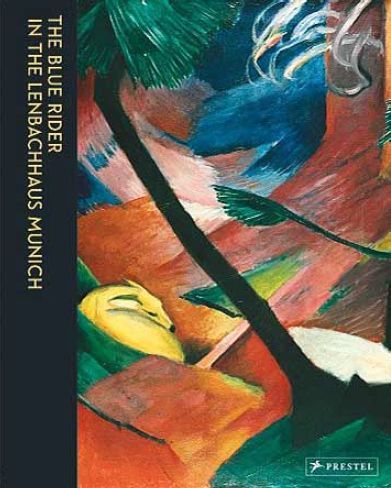 The Blue Rider In The Lenbachhaus Munich | Librairie Lardanchet Paris