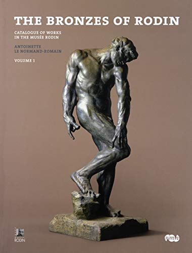 The Bronzes Of Rodin: Catalogue Of Works In The Musee Rodin | Librairie ...