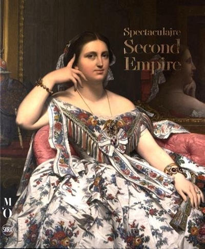 Spectaculaire Second Empire | Librairie Lardanchet Paris