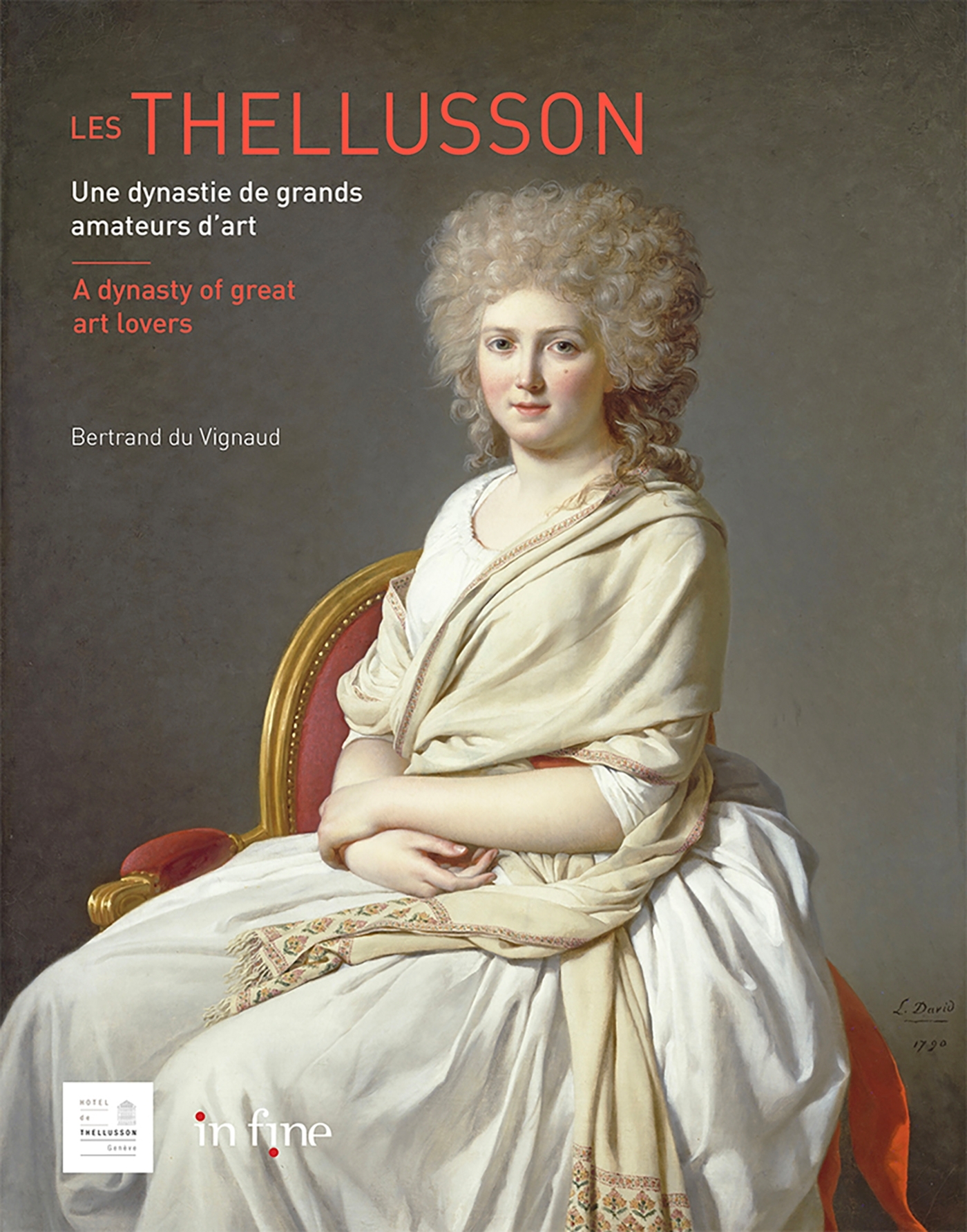 Les Thellusson Une Dynastie De Grands Amateurs D'art = A Dynasty Of ...