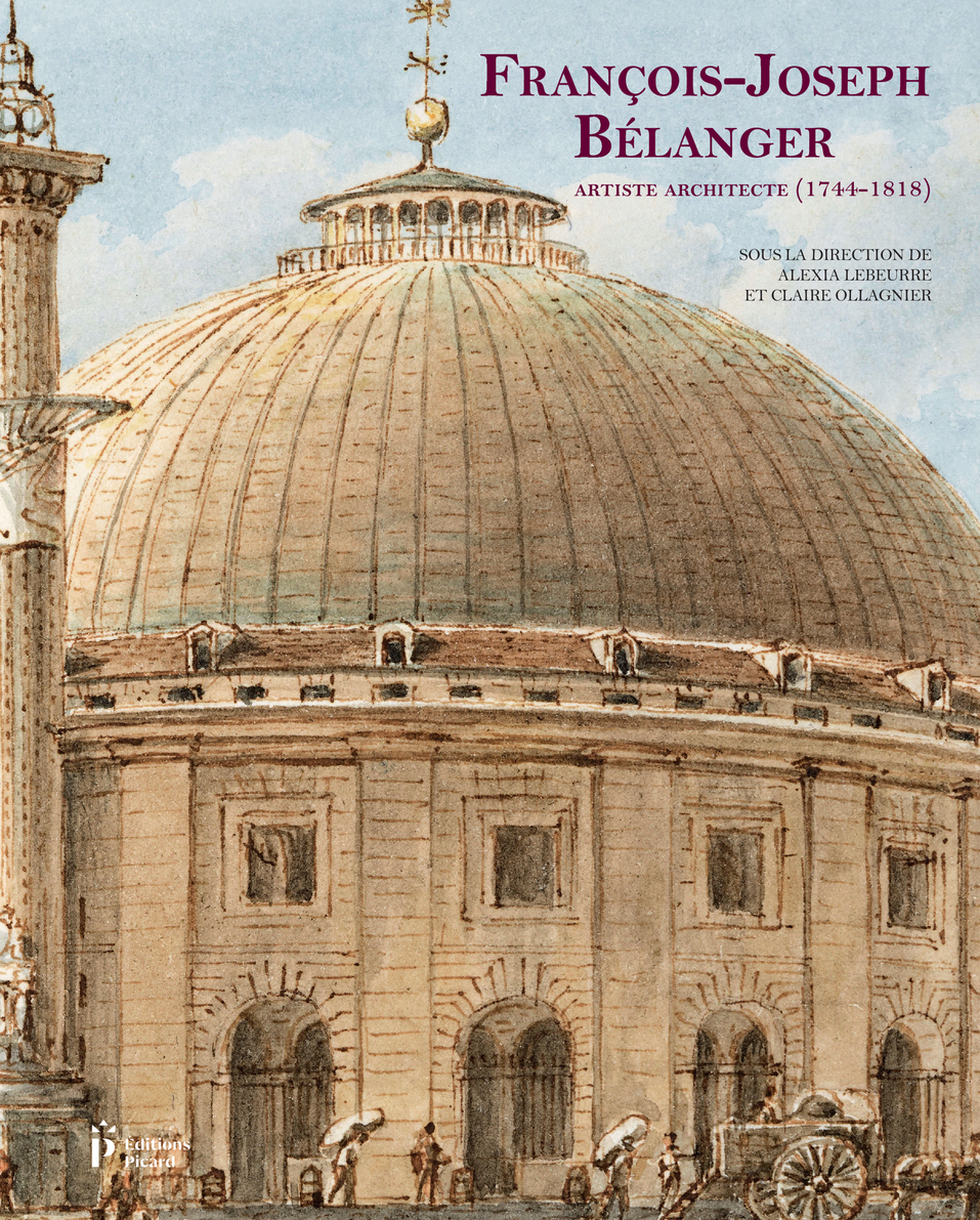 Francois-Joseph Bélanger : Artiste Architecte, 1744-1818 | Librairie ...