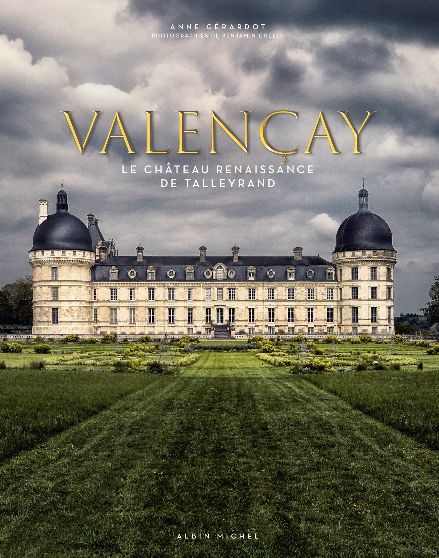 Valençay : Le Château Renaissance De Talleyrand | Librairie Lardanchet ...