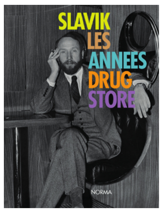 Slavik : Les Années Drugstore | Librairie Lardanchet Paris