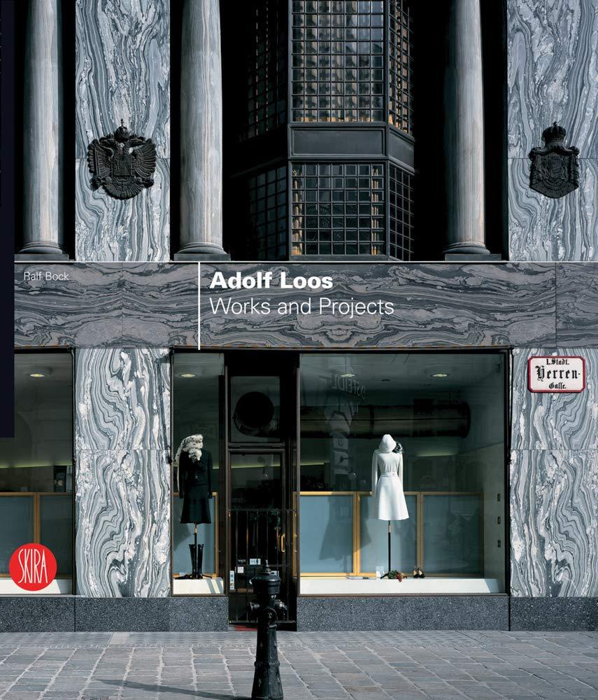 Adolf Loos: Works And Projects | Librairie Lardanchet Paris