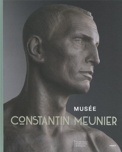 Musée Constantin Meunier | Librairie Lardanchet Paris