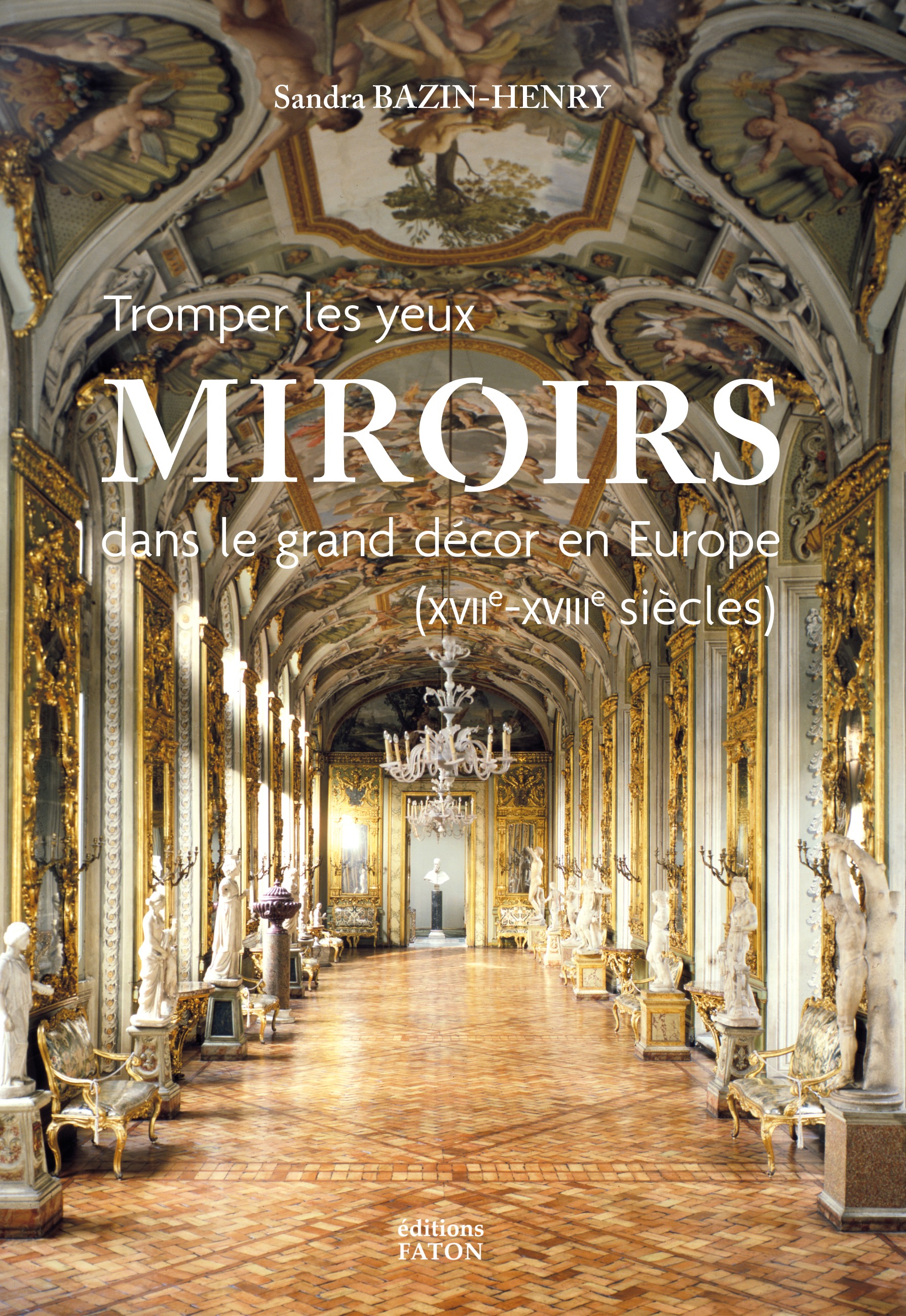 Miroirs Dans Le Grand Décor En Europe Xviie - Xviiie Siècles