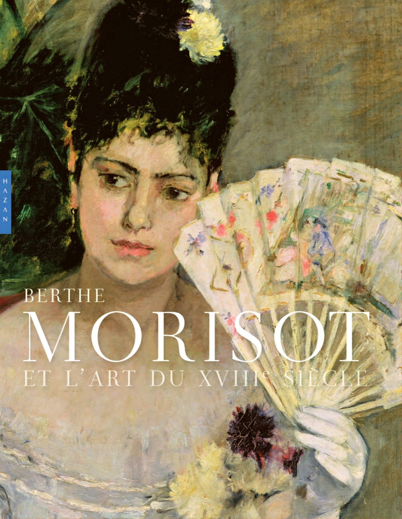 Berthe Morisot Et L'art Du Xviiie Siècle | Librairie Lardanchet Paris