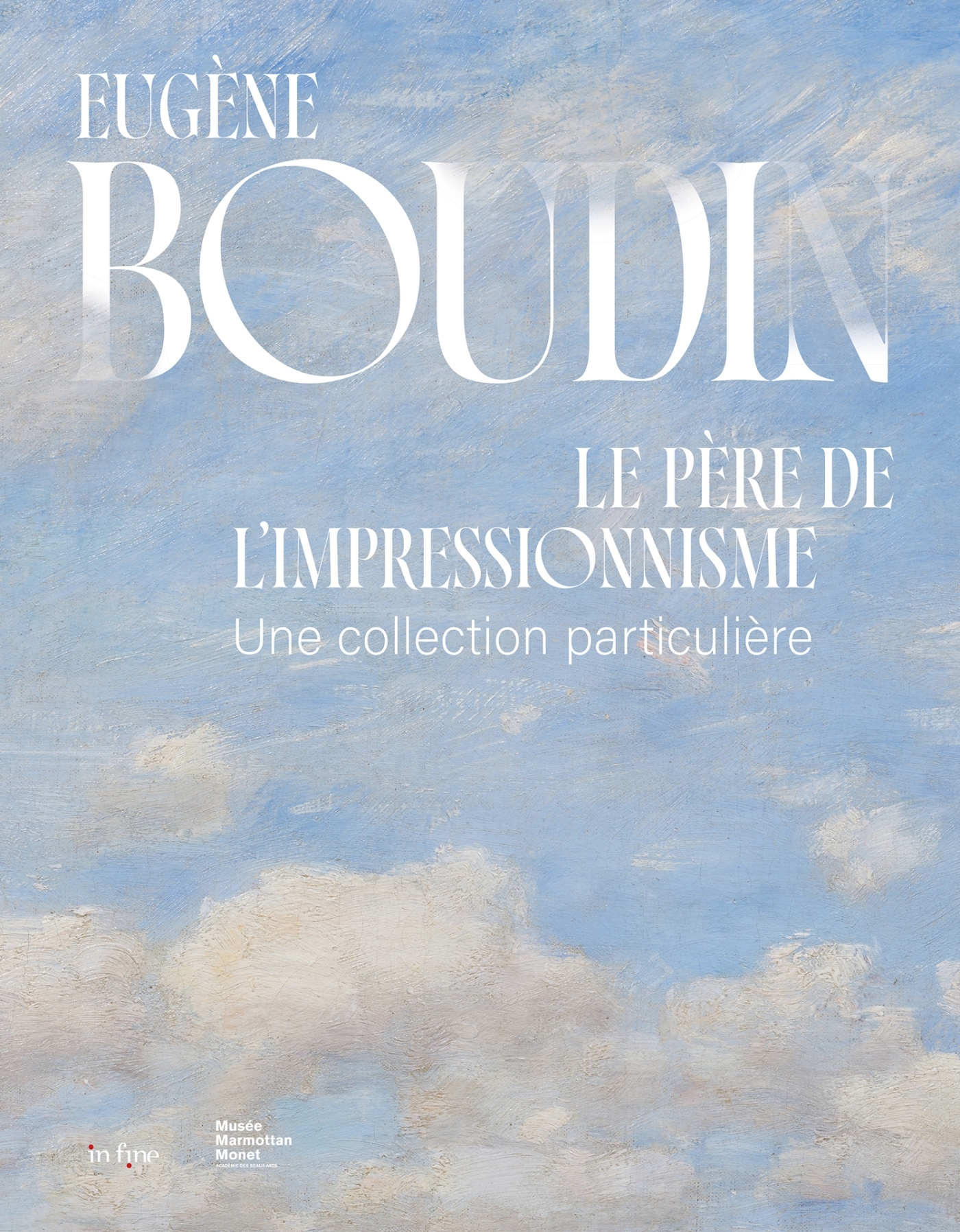 EUGÈNE BOUDIN, LE PÈRE DE L'IMPRESSIONNISME : UNE COLLECTION PARTICULIÈRE | Librairie Lardanchet ...