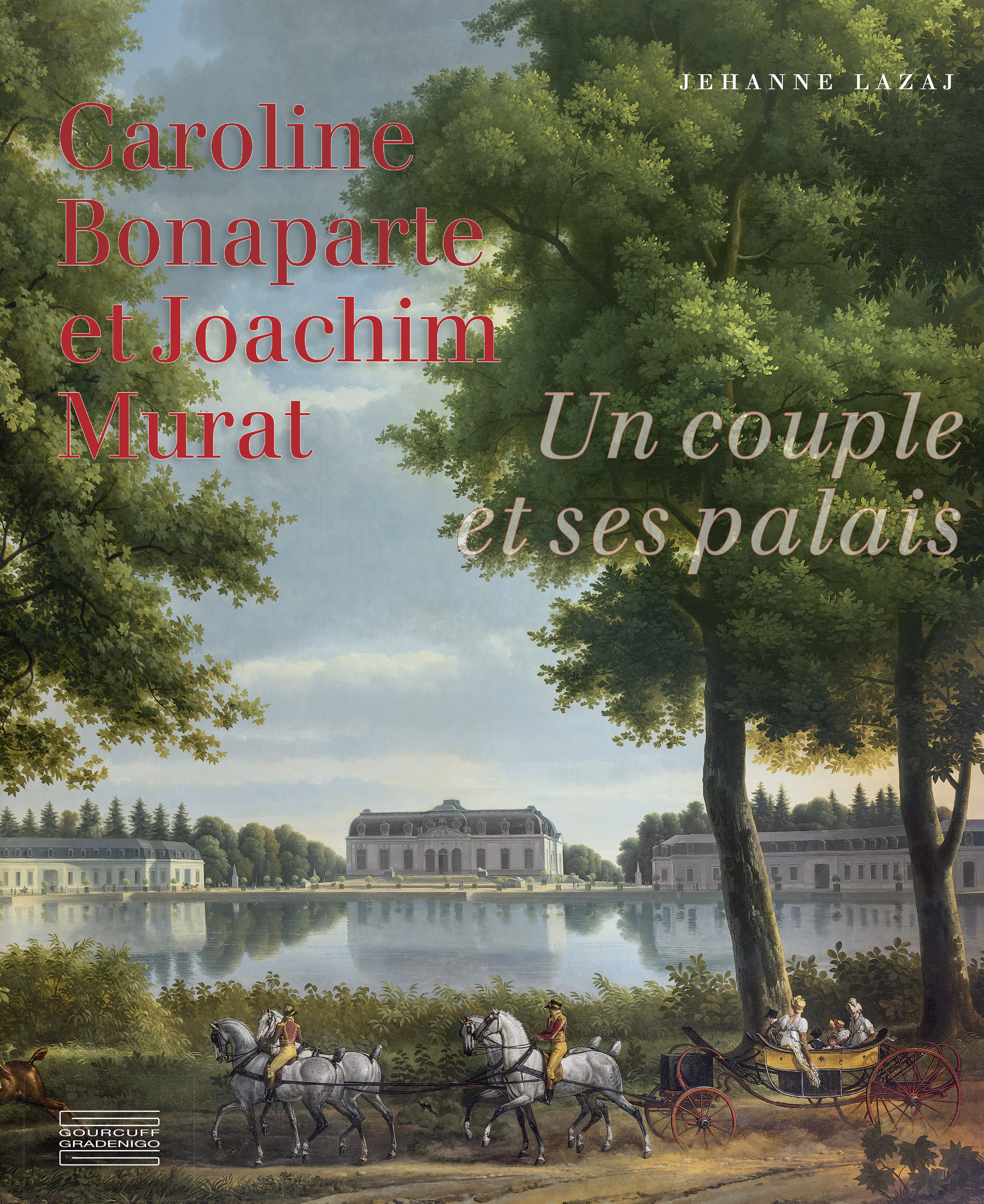 Caroline Bonaparte et Joachim Murat : un couple et ses palais