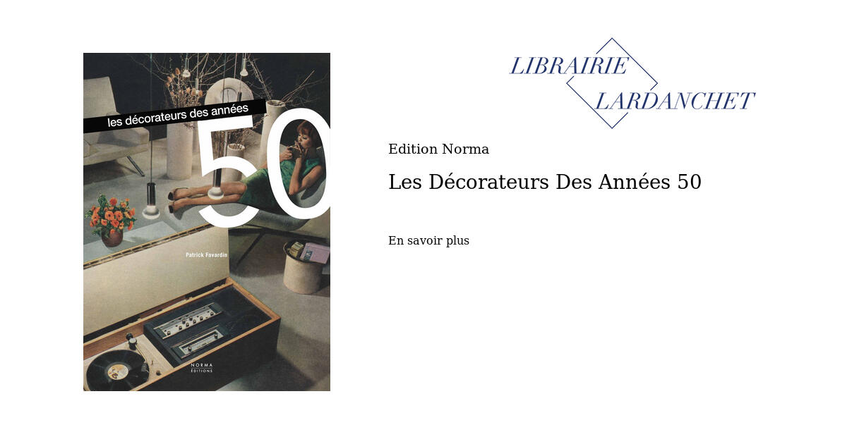 Les Décorateurs Des Années 50 | Librairie Lardanchet Paris