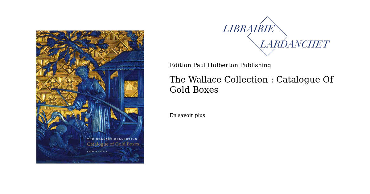 The Wallace Collection : Catalogue Of Gold Boxes