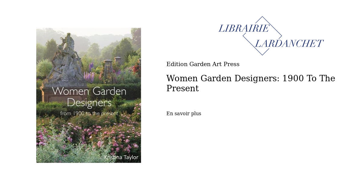 Women Garden Designers: 1900 To The Present