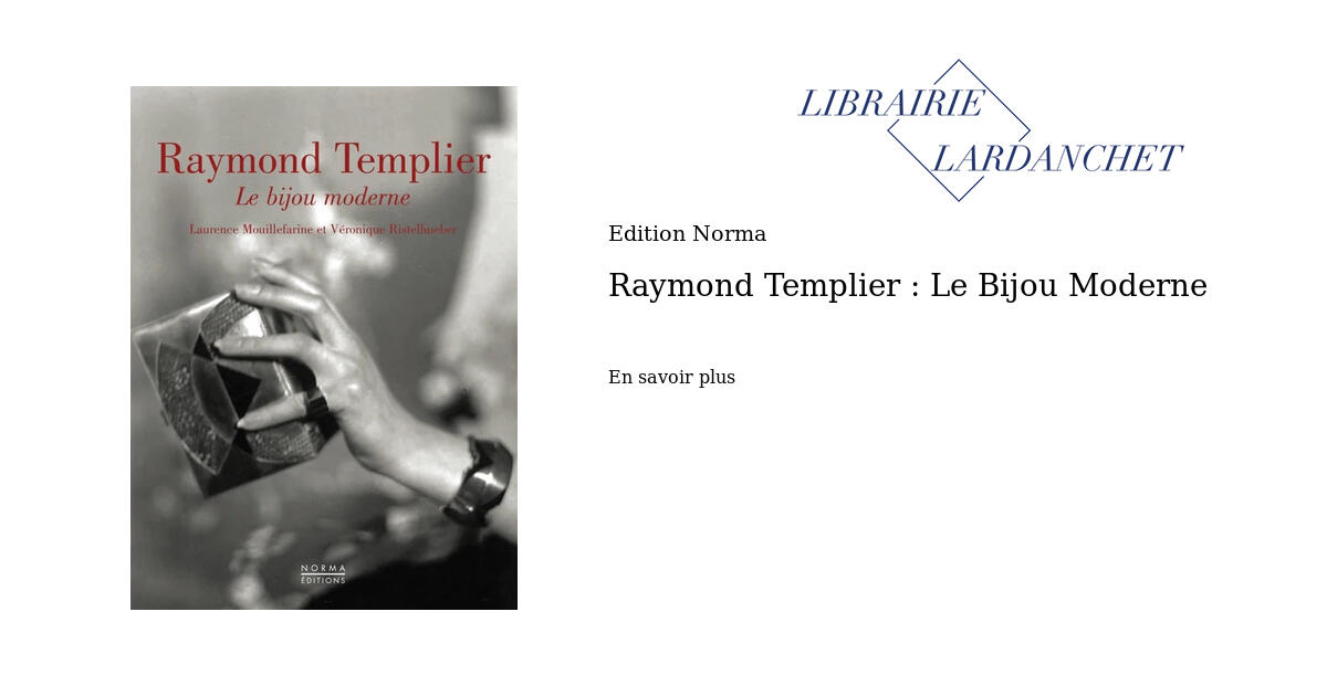 Raymond Templier : Le Bijou Moderne | Librairie Lardanchet Paris