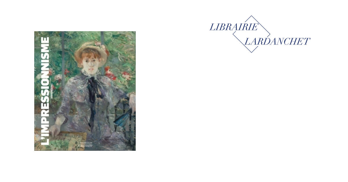L'impressionnisme | Librairie Lardanchet Paris
