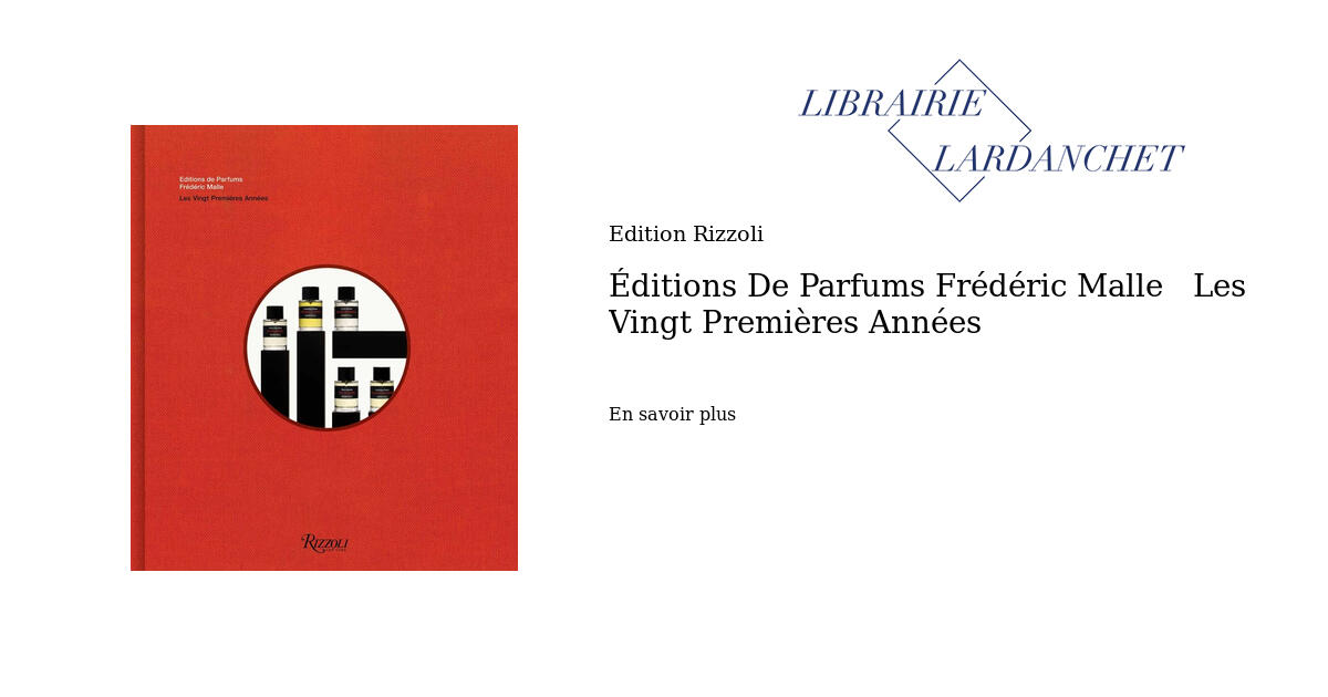Éditions De Parfums Frédéric Malle Les Vingt Premières Années ...