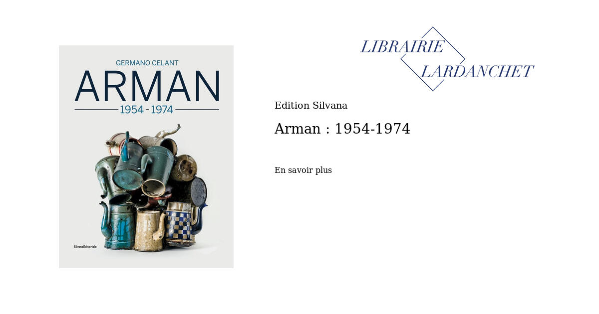 Arman : 1954-1974