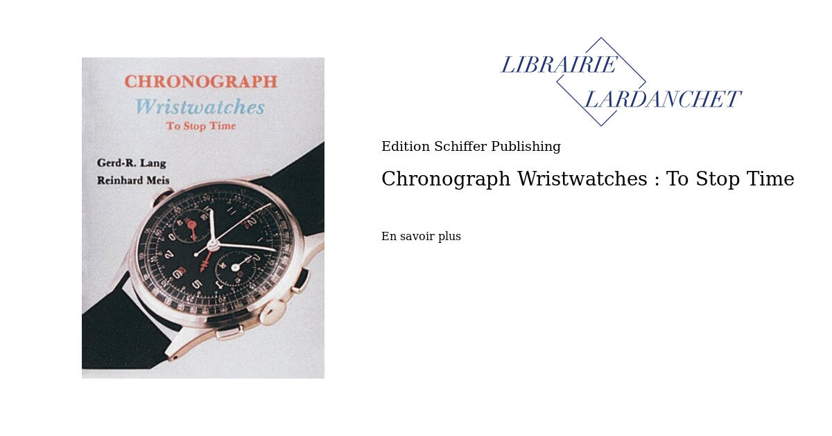 Chronograph Wristwatches : To Stop Time