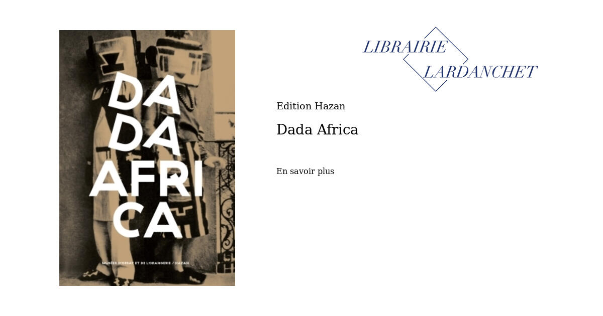 Dada Africa | Librairie Lardanchet Paris