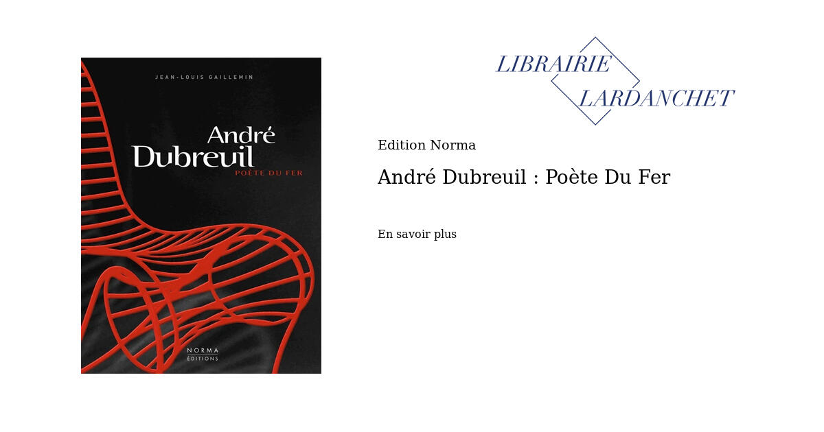 André Dubreuil : Poète Du Fer | Librairie Lardanchet Paris
