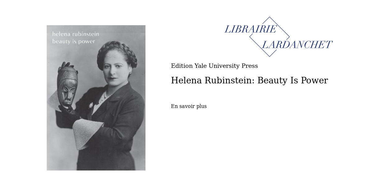 Helena Rubinstein: Beauty Is Power