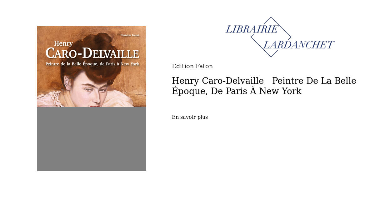 Henry Caro-Delvaille Peintre De La Belle Époque, De Paris À New York ...