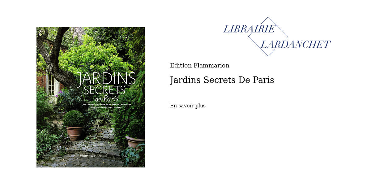 Jardins Secrets De Paris | Librairie Lardanchet Paris