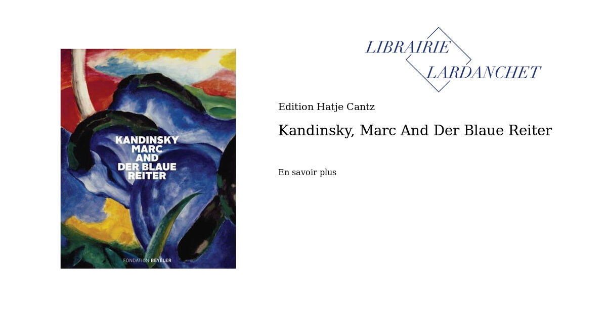 Kandinsky, Marc And Der Blaue Reiter | Librairie Lardanchet Paris