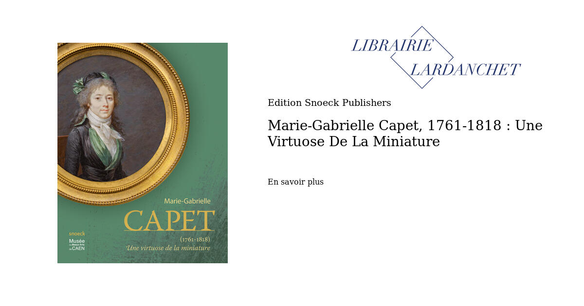 Marie-Gabrielle Capet, 1761-1818 : Une Virtuose De La Miniature ...