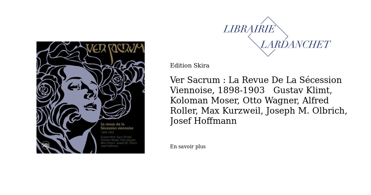Ver Sacrum : La Revue De La Sécession Viennoise, 1898-1903 Gustav Klimt ...