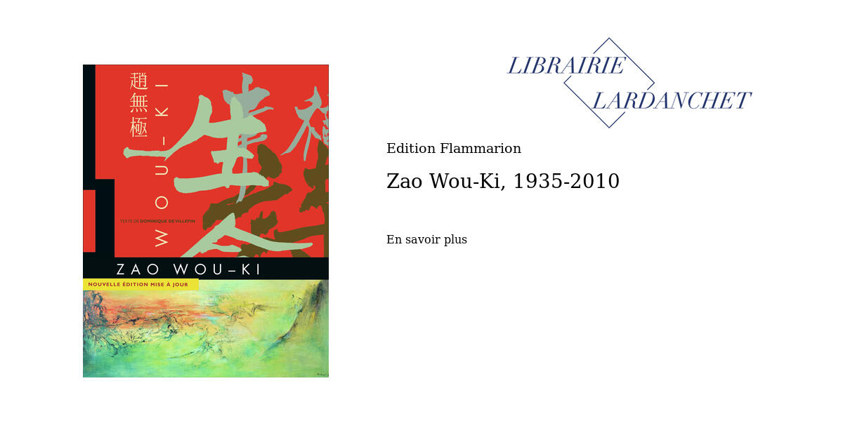 Zao Wou-Ki, 1935-2010 | Librairie Lardanchet Paris