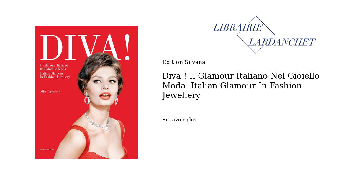 Diva ! Il Glamour Italiano Nel Gioiello Moda Italian Glamour In Fashion ...