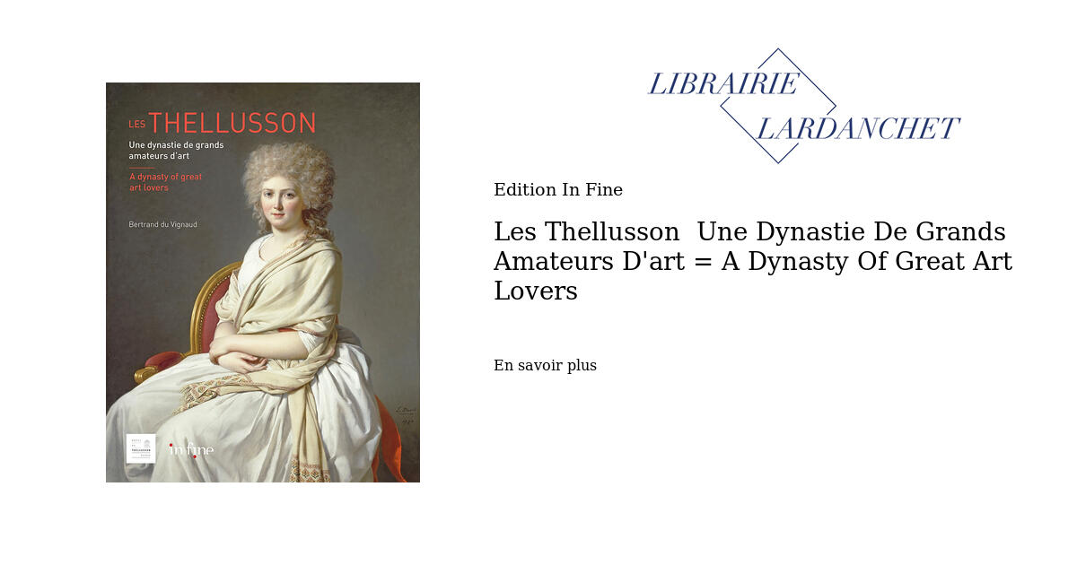 Les Thellusson Une Dynastie De Grands Amateurs D'art = A Dynasty Of ...