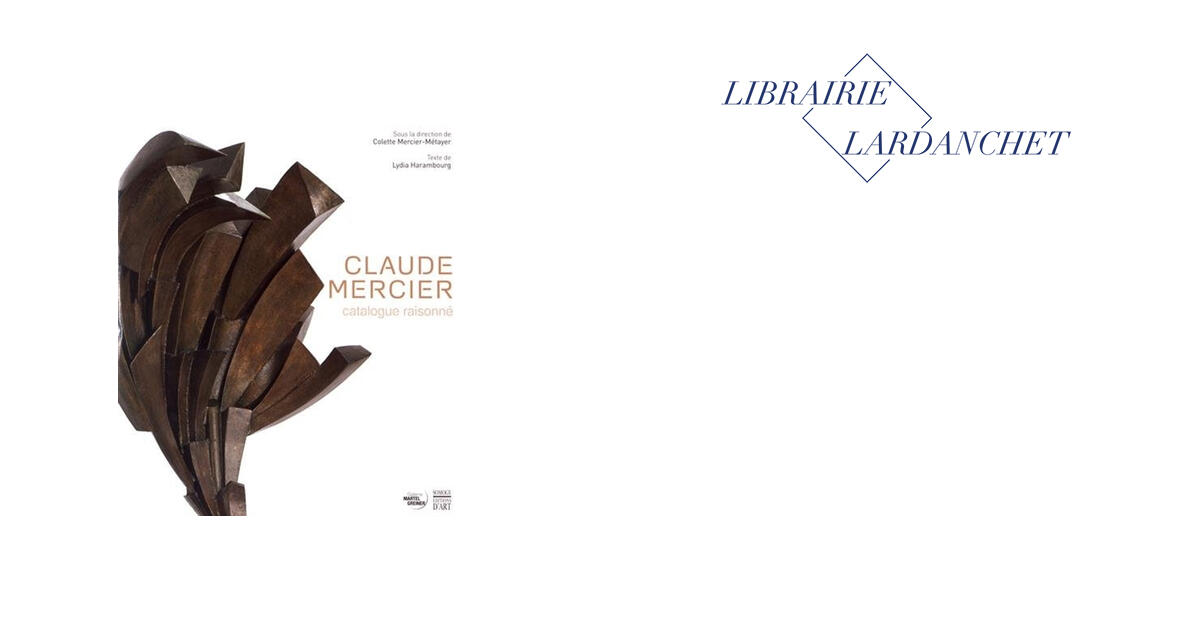 Claude Mercier : Catalogue Raisonné