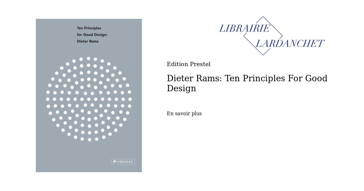 Dieter Rams: Ten Principles For Good Design | Librairie Lardanchet Paris