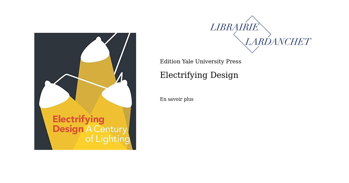 Electrifying Design | Librairie Lardanchet Paris
