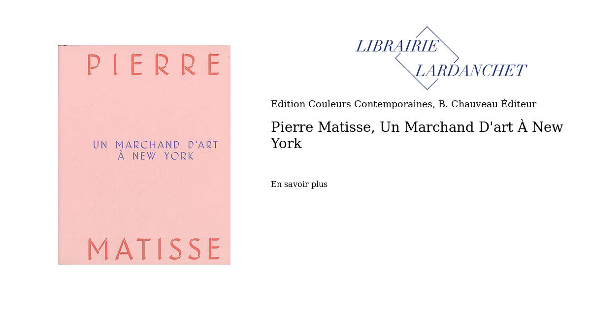 Pierre Matisse, Un Marchand D'art À New York