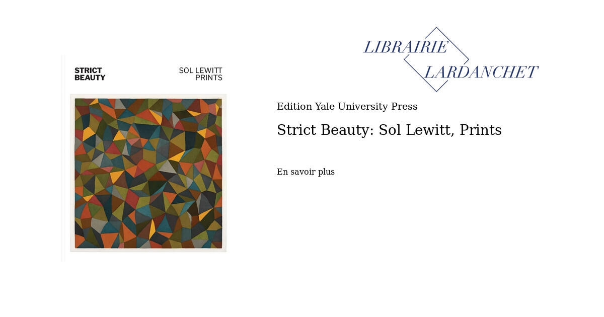 Strict Beauty: Sol Lewitt, Prints | Librairie Lardanchet Paris