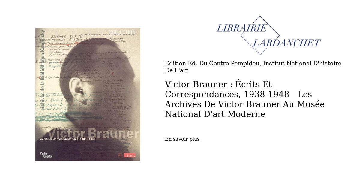 Victor Brauner : Écrits Et Correspondances, 1938-1948 Les Archives De ...