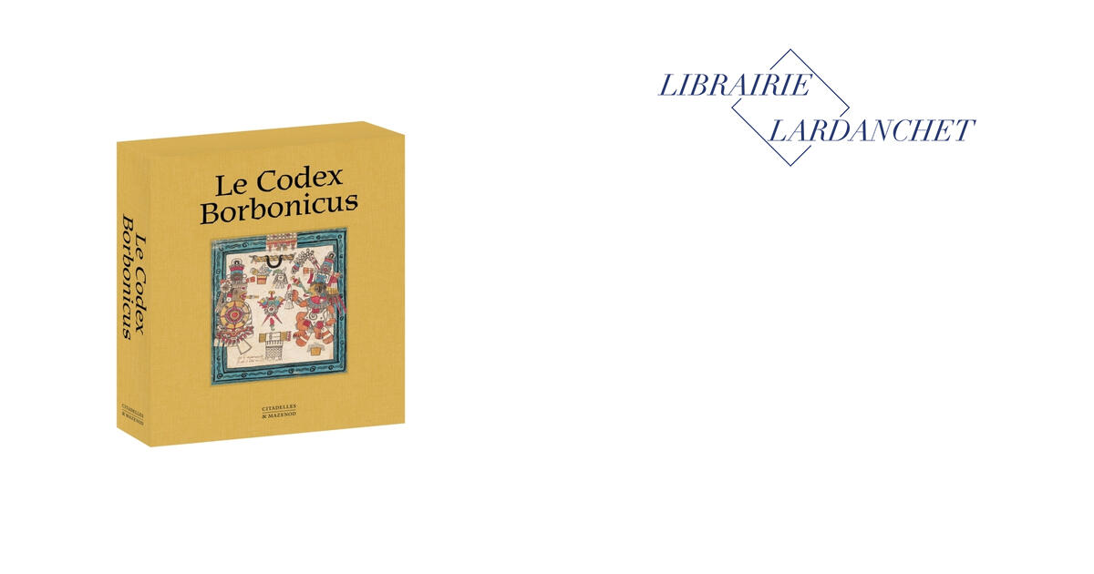 Le Codex Borbonicus | Librairie Lardanchet Paris