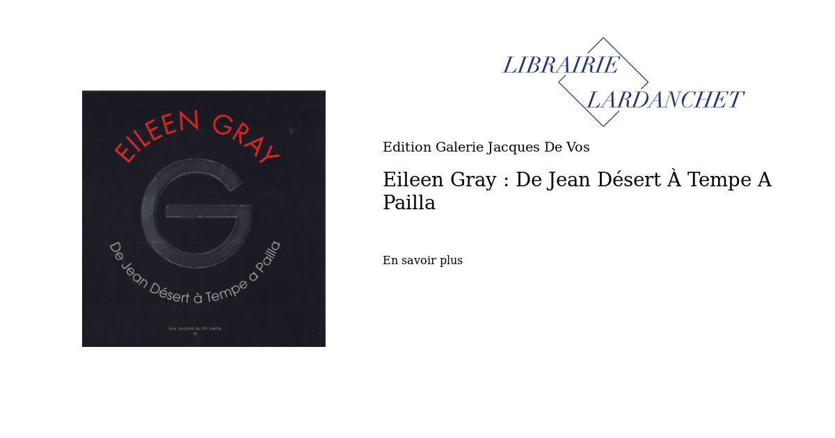 Eileen Gray : De Jean Désert À Tempe A Pailla | Librairie Lardanchet Paris