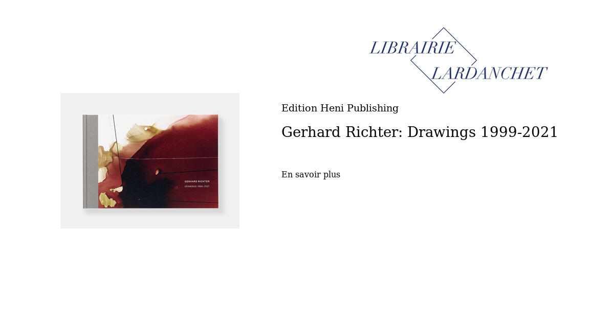 Gerhard Richter: Drawings 1999-2021