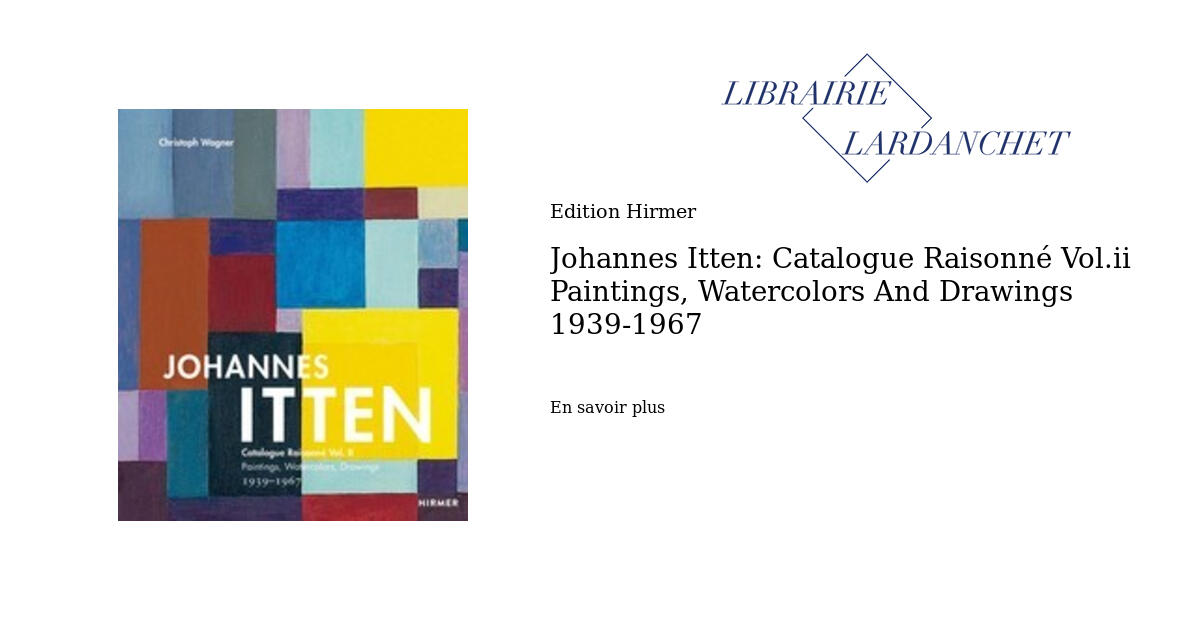 Johannes Itten: Catalogue Raisonné Vol.ii Paintings, Watercolors And ...