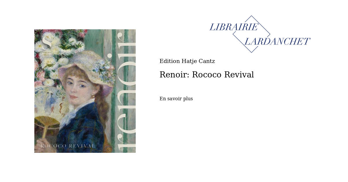 Renoir: Rococo Revival | Librairie Lardanchet Paris