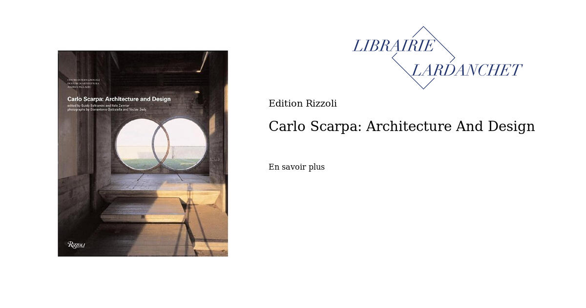 Carlo Scarpa: Architecture And Design