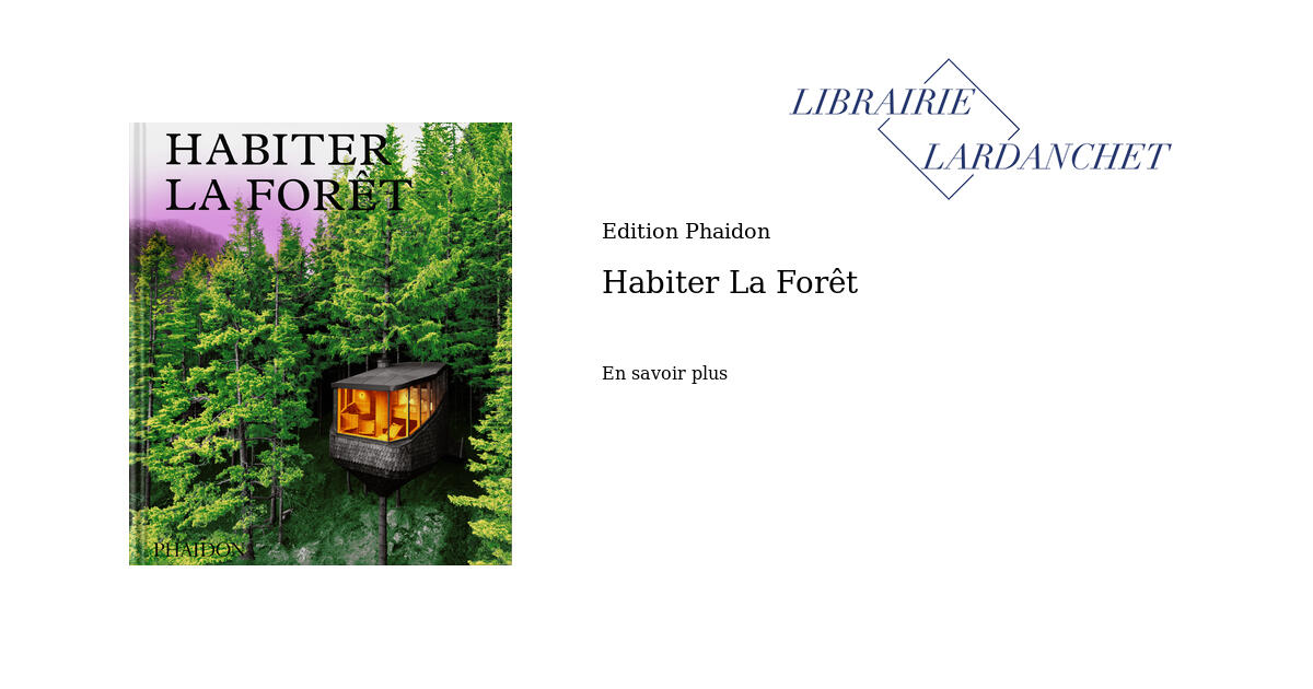 Habiter La Forêt | Librairie Lardanchet Paris