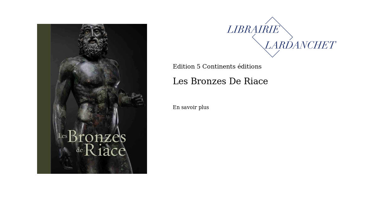 Les Bronzes De Riace | Librairie Lardanchet Paris